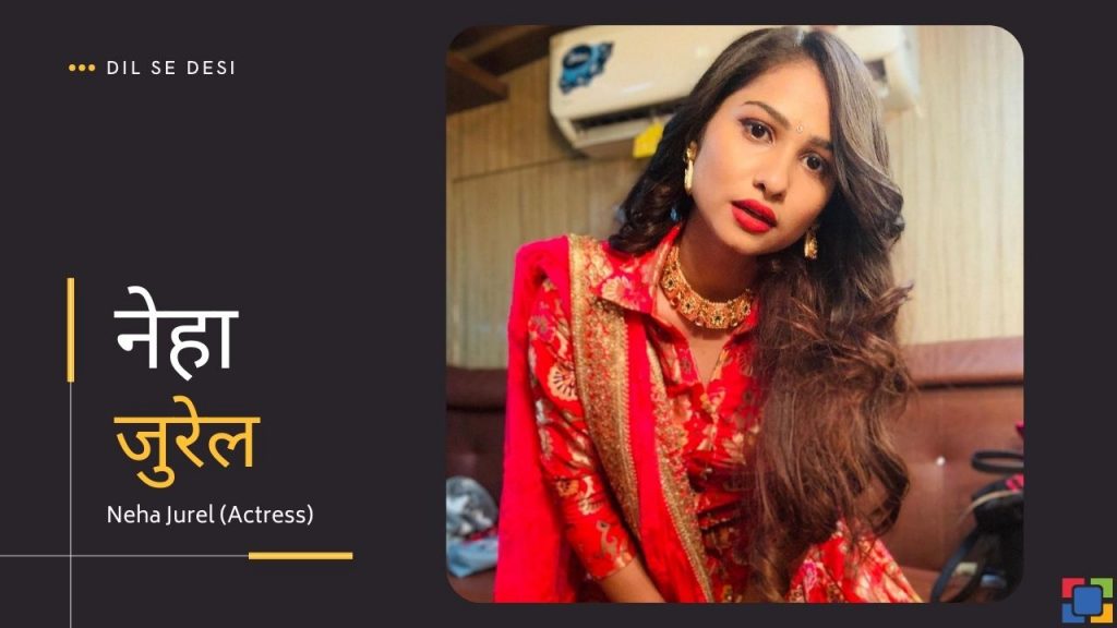 Neha Jurel (Actress) Biography in Hindi | नेहा जुरेल (अभिनेत्री) का ...